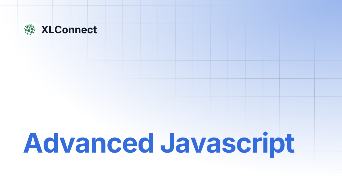 Advanced Javascript | XLConnect