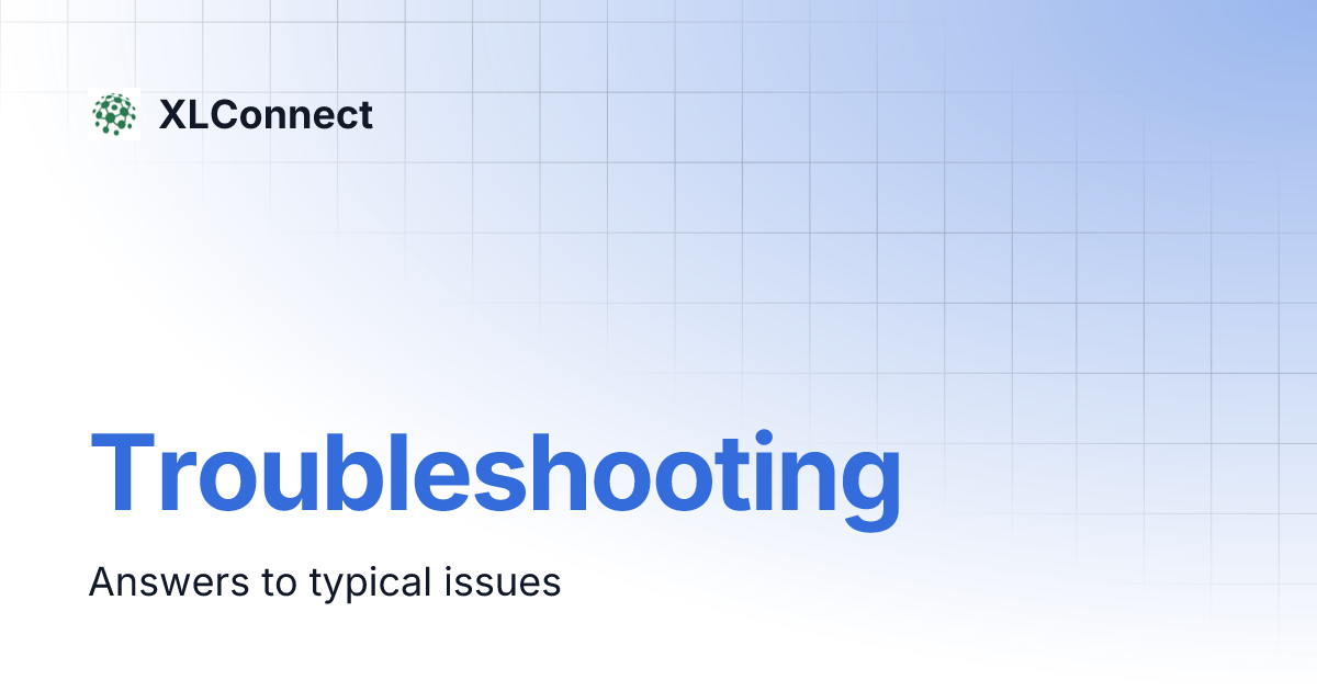 Troubleshooting | XLConnect