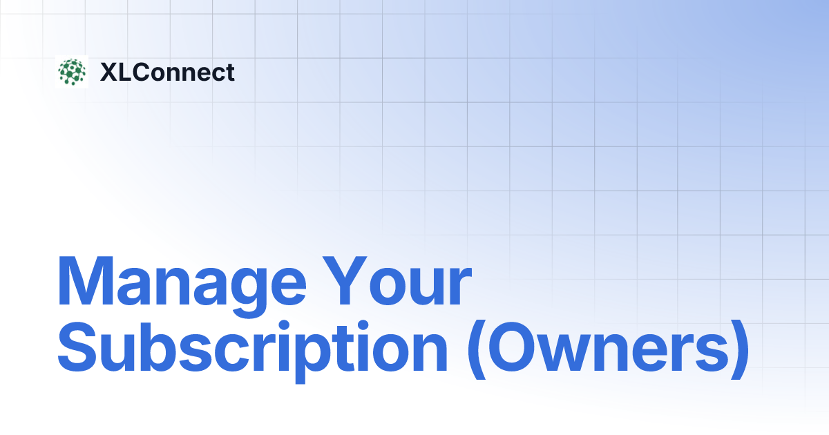 Manage Your Subscription (Owners) | XLConnect